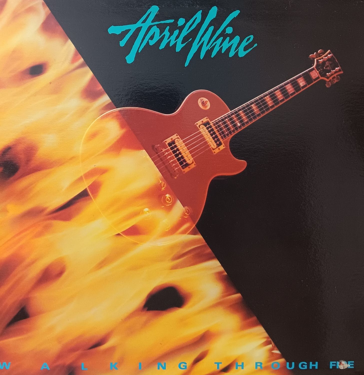 APRIL WINE - Walking through fire