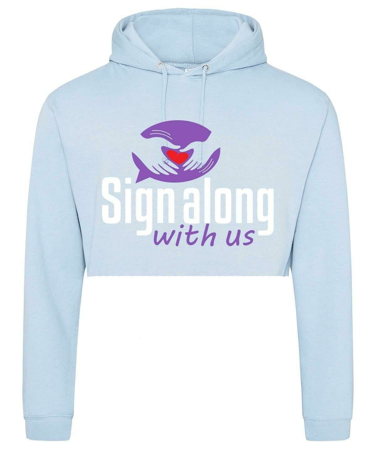 Sign Along With Us Signature Crop Hoody