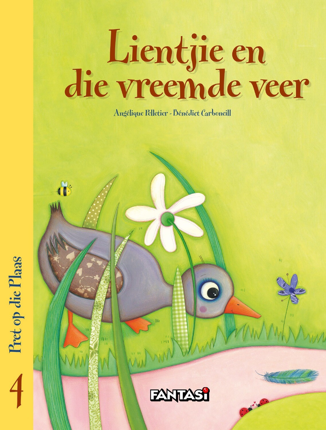 Pret op die plaas 4: Lientjie en die vreemde veer