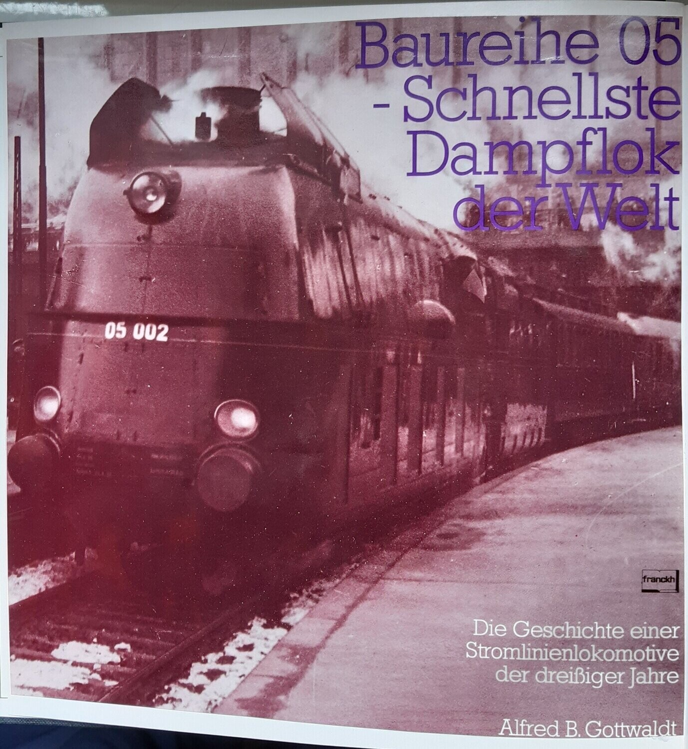 Baureihe 05 - Schnellste Dampflok der Welt