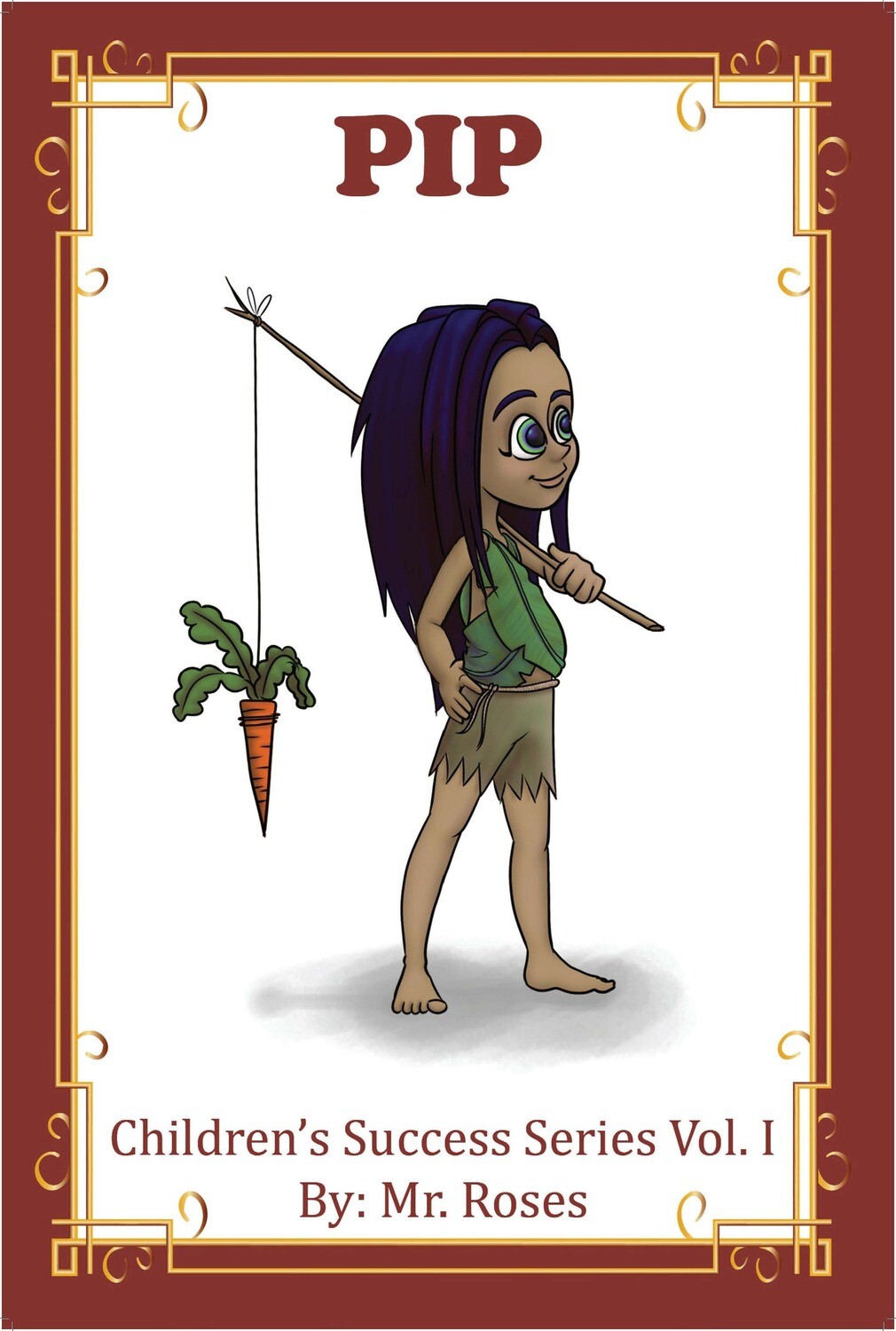 PIP - Children's Success Series by: Mr. Roses