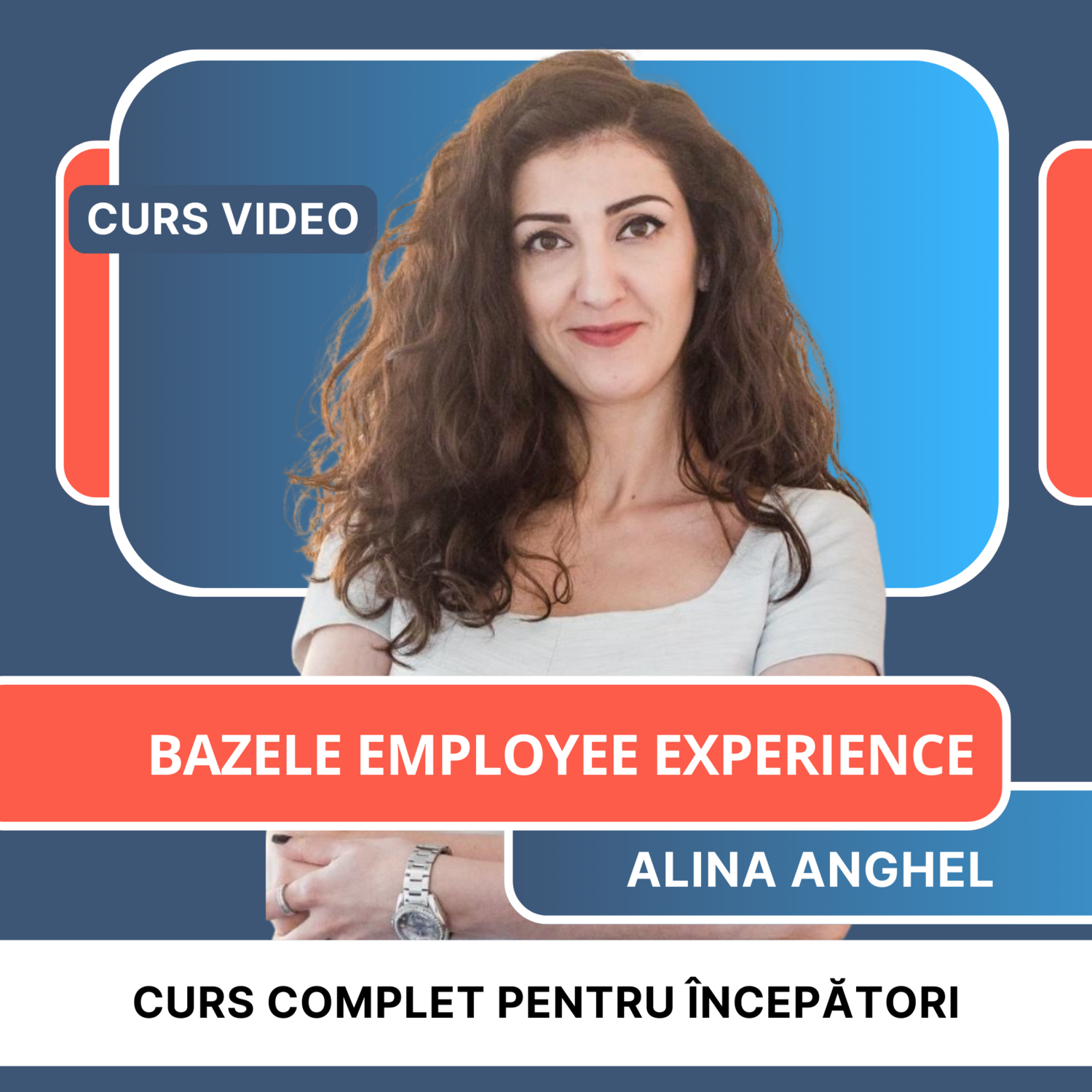 Cursul EMPLOYEE EXPERIENCE pentru incepatori (Experienta angajatilor)