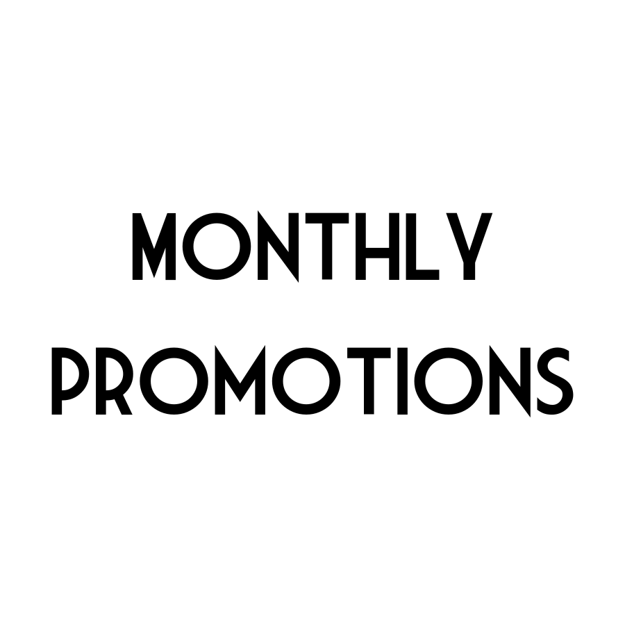 Monthly Promotions