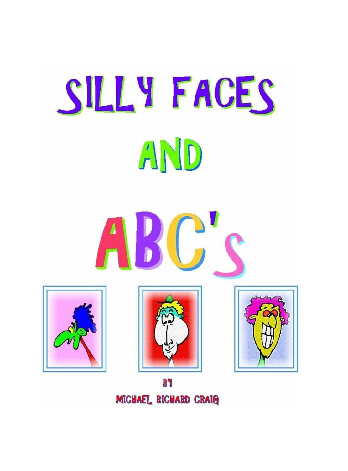 Silly Faces and ABC's