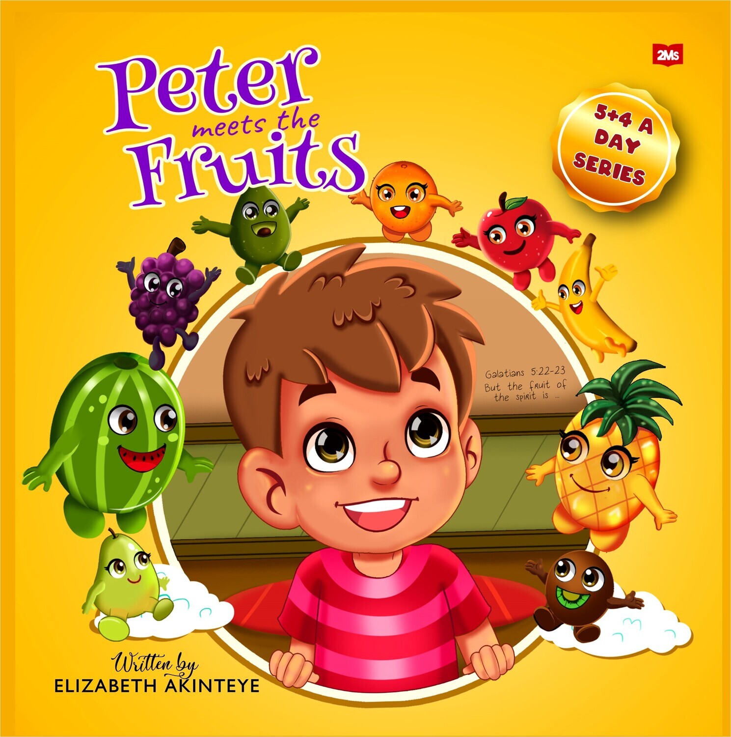 Peter Meets The Fruits: 5+4 A Day Series - Book 1
