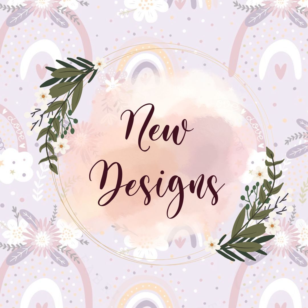 Pre-Order - New Designs