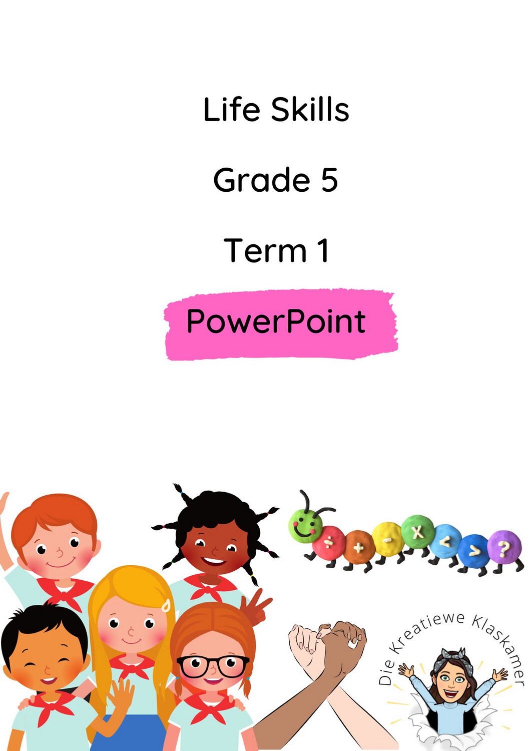 Life Skills & Art Grade 5 Term 1 PowerPoint