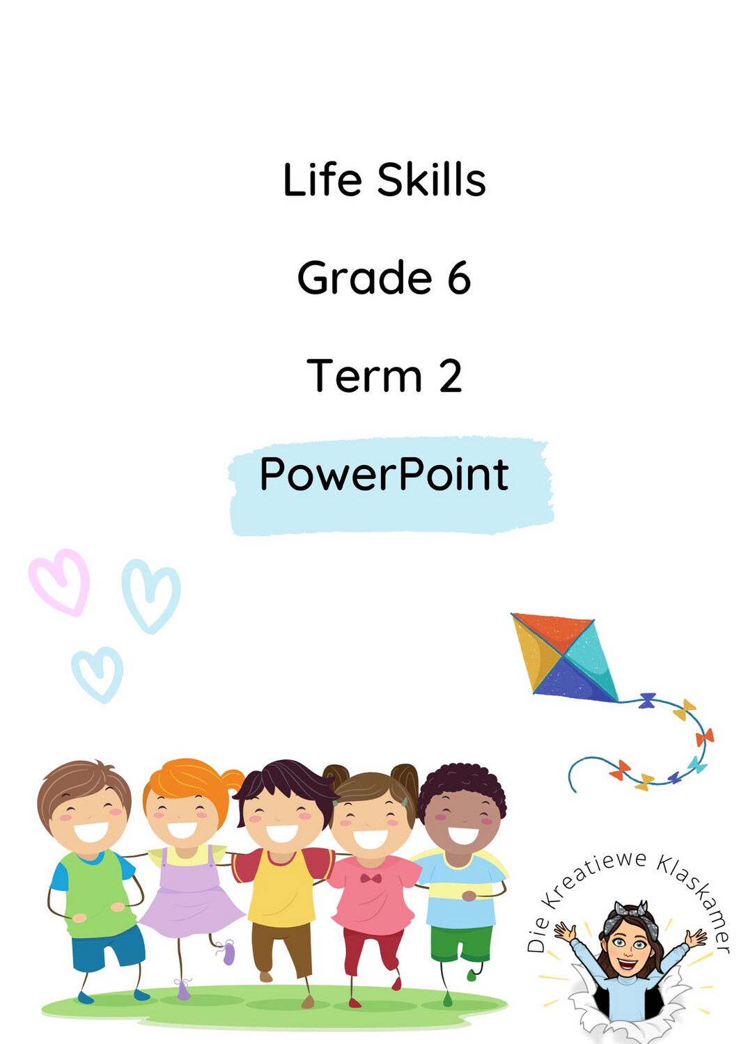 Life Skills Grade 6 Term 2 PowerPoint