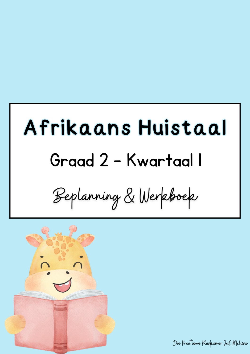 Afrikaans Huistaal - Graad 2 Kwartaal 1 Beplanning & Werkboek