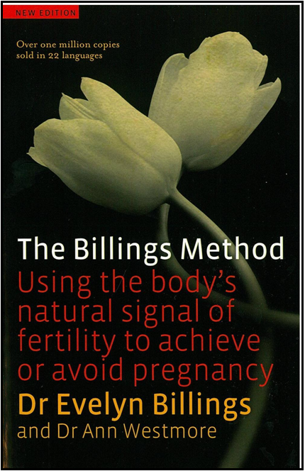 The Billings Method by Dr Evelyn Billings & Dr Ann Westmore
