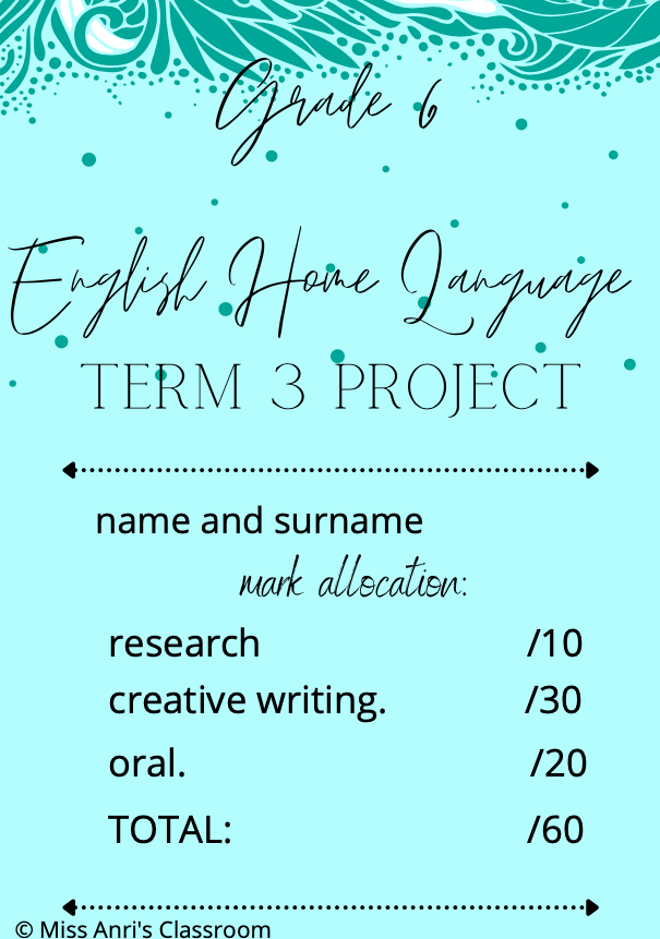 Grade 6 English Home Language term 3 project