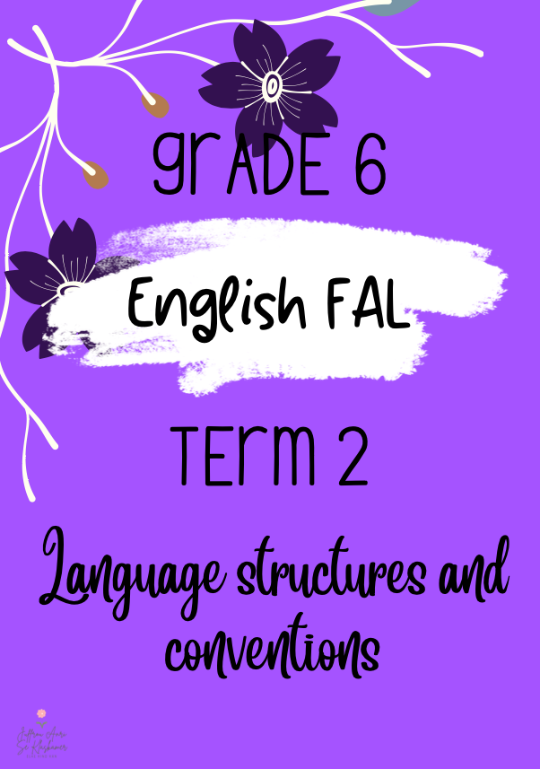 Grade 6 English First Additional Language Term 2 Booklet 2022 Grade 6 English First Additional Language Term 2 Booklet 2022