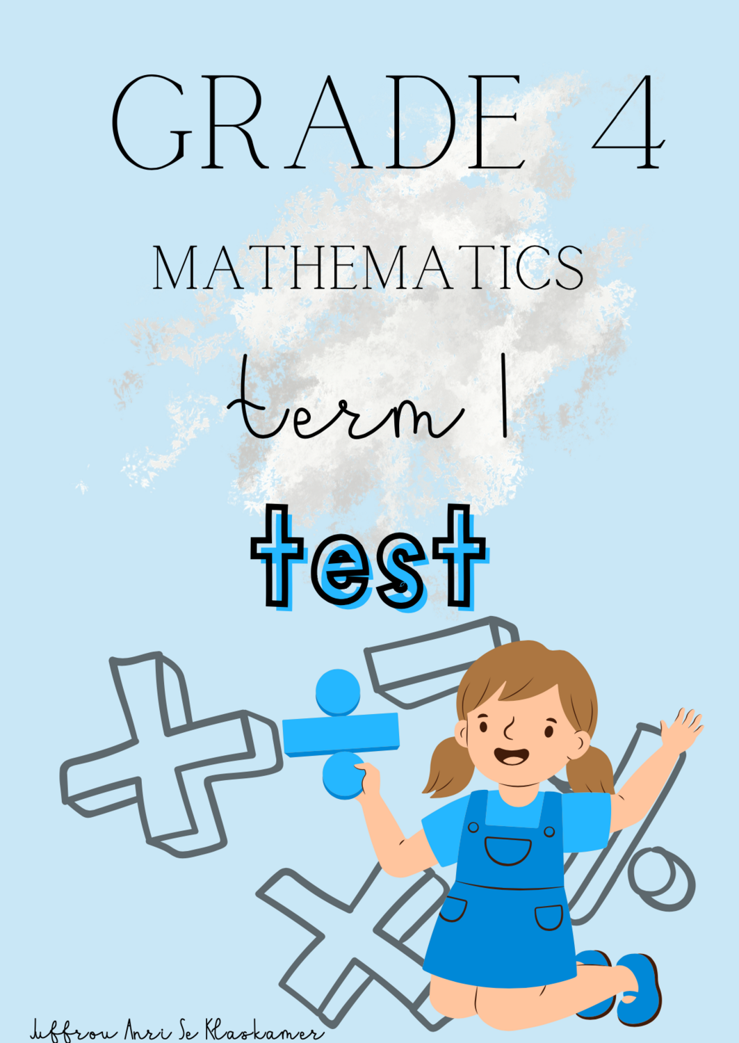 Grade 4 Mathematics term 1 test- CS SUMMARIES