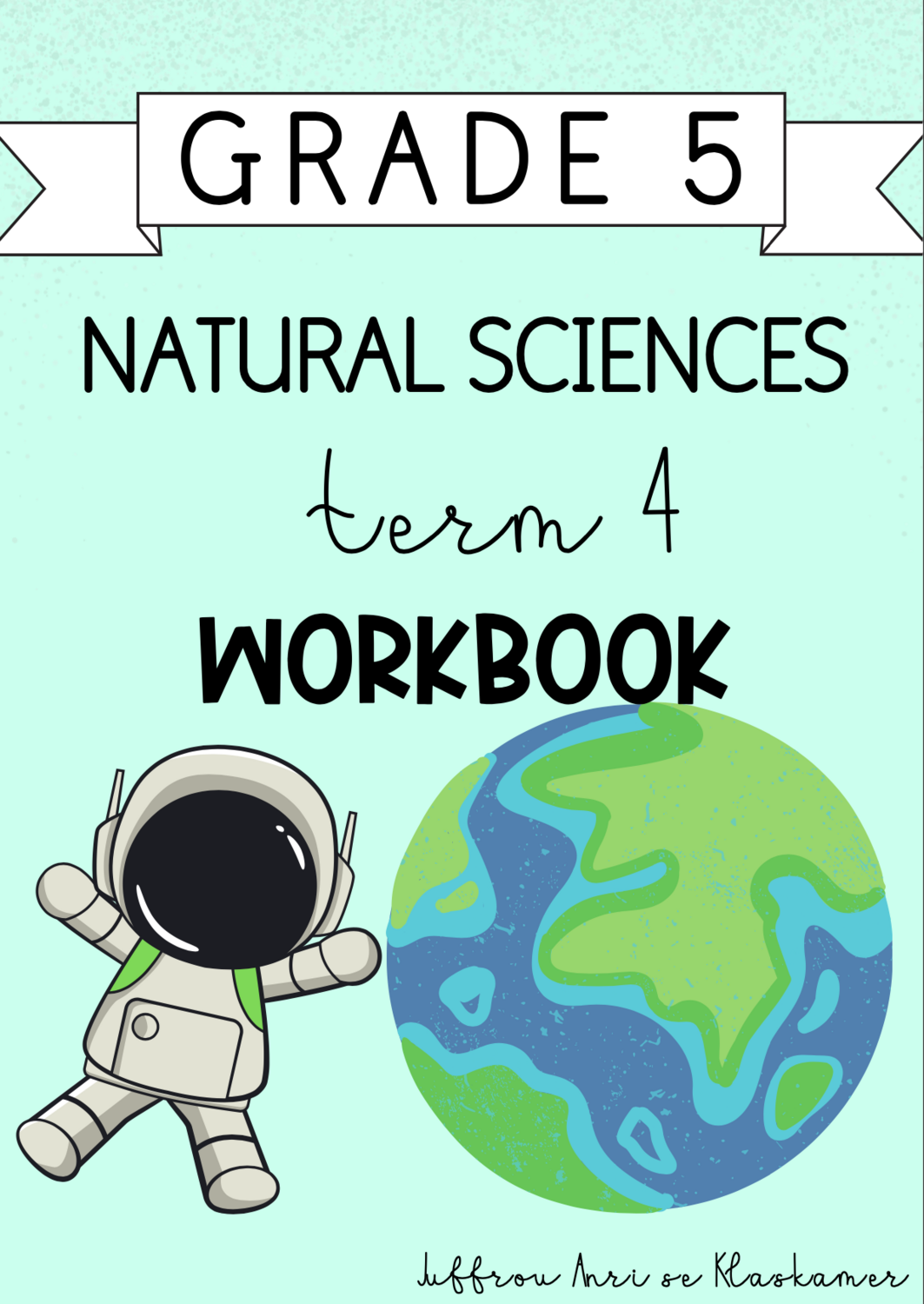 GRADE 5 Natural Sciences term 4 workbook (2023/2024)