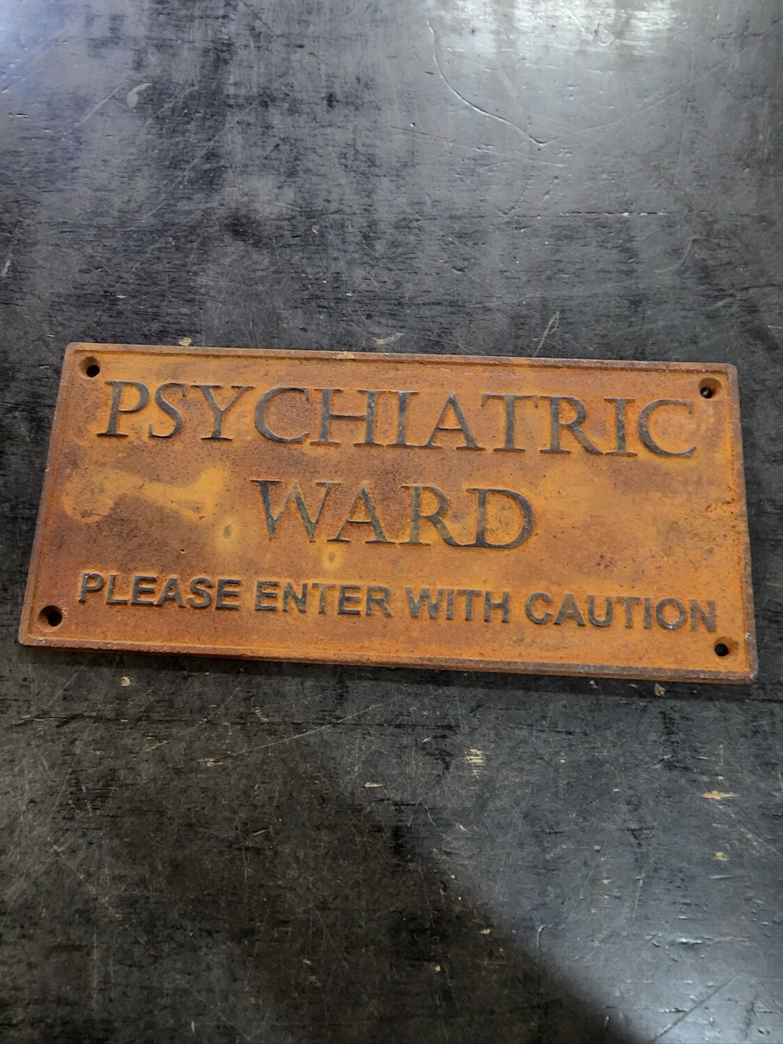 PSYCHIATRIC WARD PLEASE ENTER WITH CAUTION CAST IRON SIGN - Store - The ...