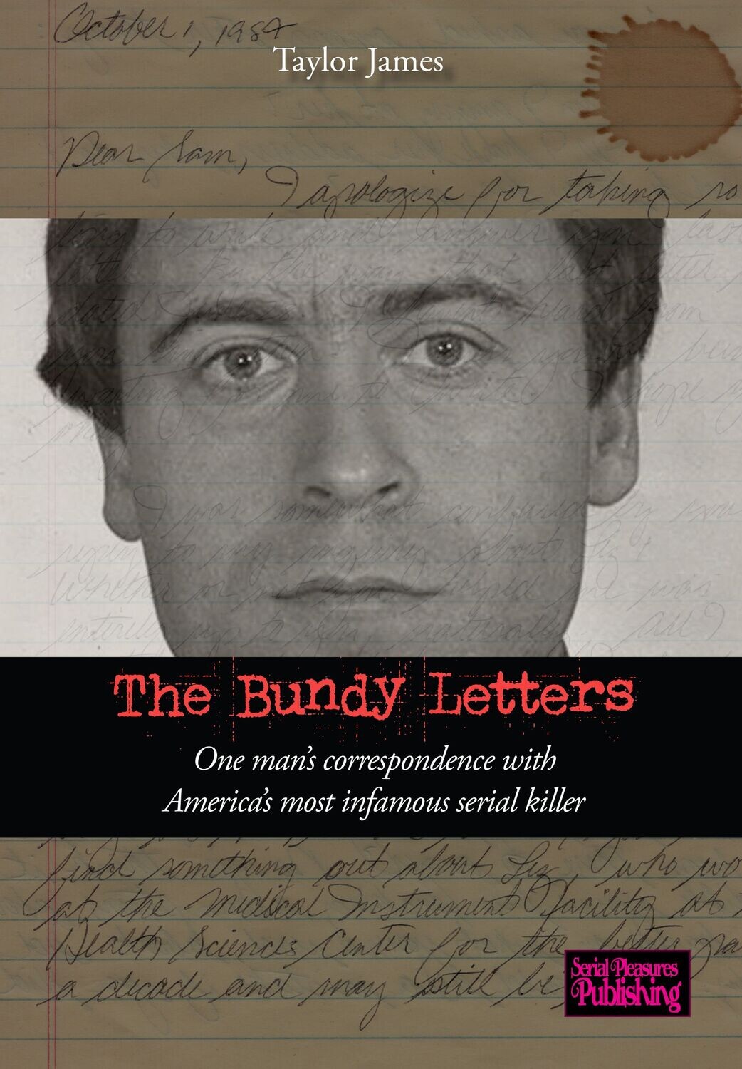 The Bundy Letters - One man’s correspondence with America’s most ...
