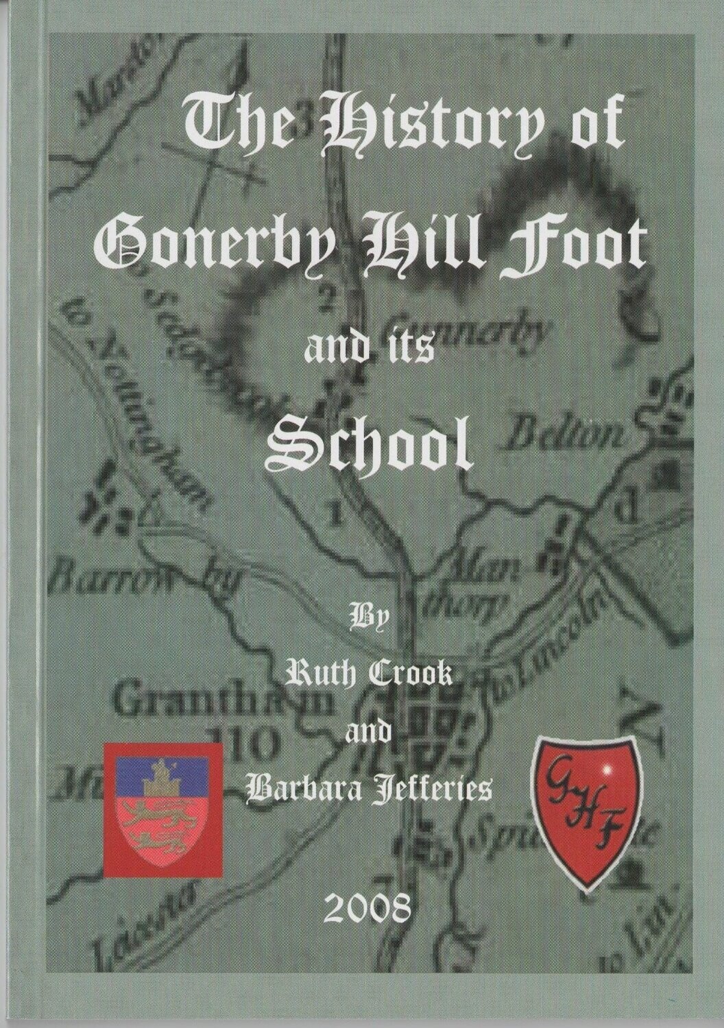 The History of Gonerby Hill Foot and its School by Ruth Crook and ...