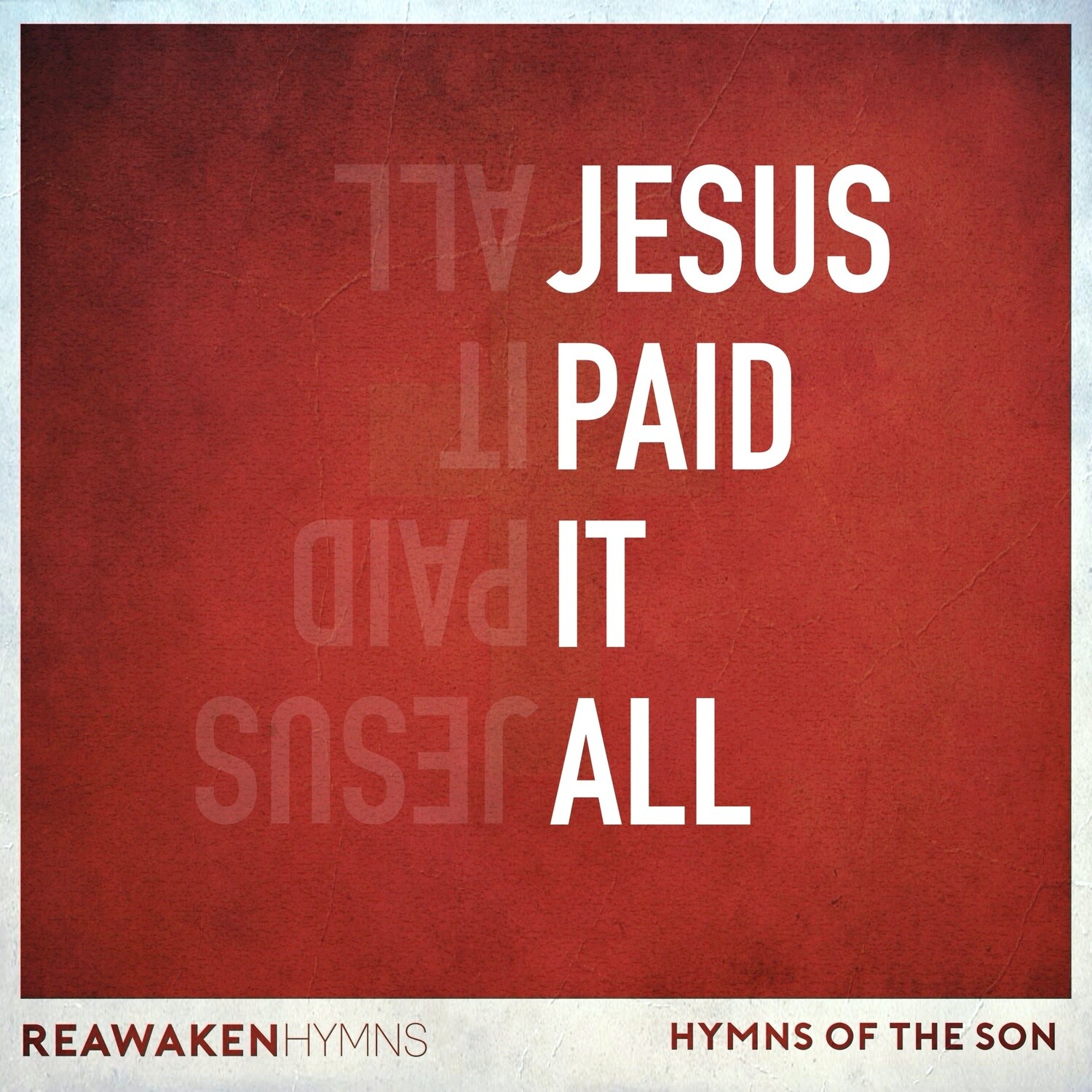 Jesus Paid It All (Split Track)