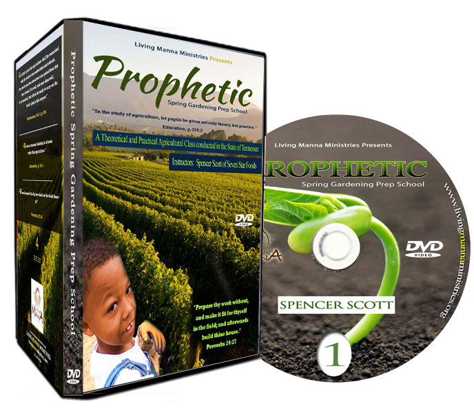 PROPHETIC SPRING GARDENING PREP SCHOOL | Living Manna Ministries
