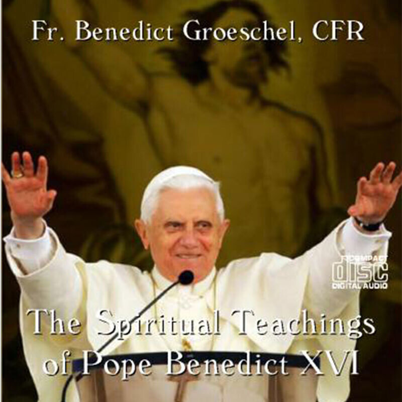 The Spiritual Teaching of Pope Benedict XVI - Store - Father Benedict & Friends