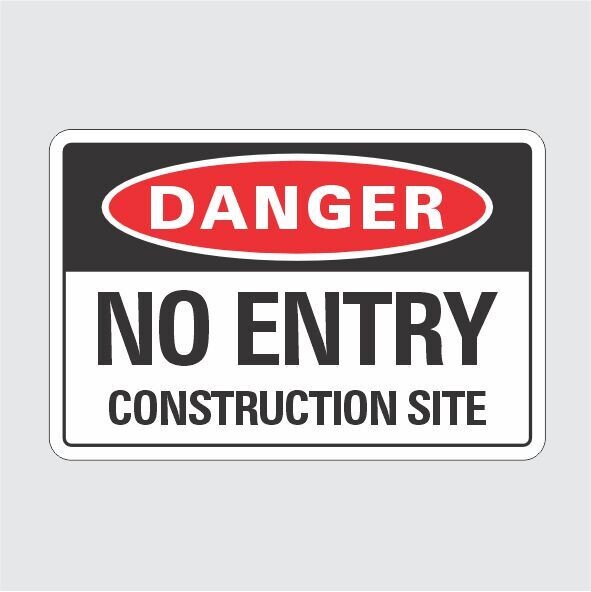 Danger No Entry Construction Site