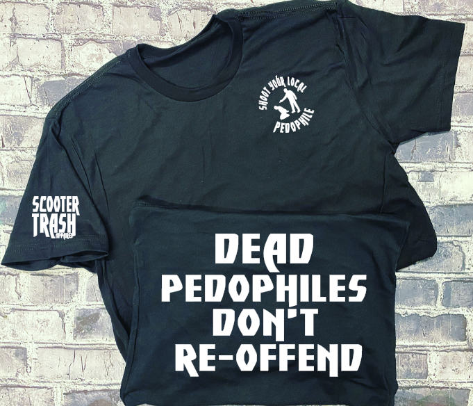 DEAD PEDOPHILES DON'T RE-OFFEND - SHOOT YOUR LOCAL PEDO - T-SHIRT