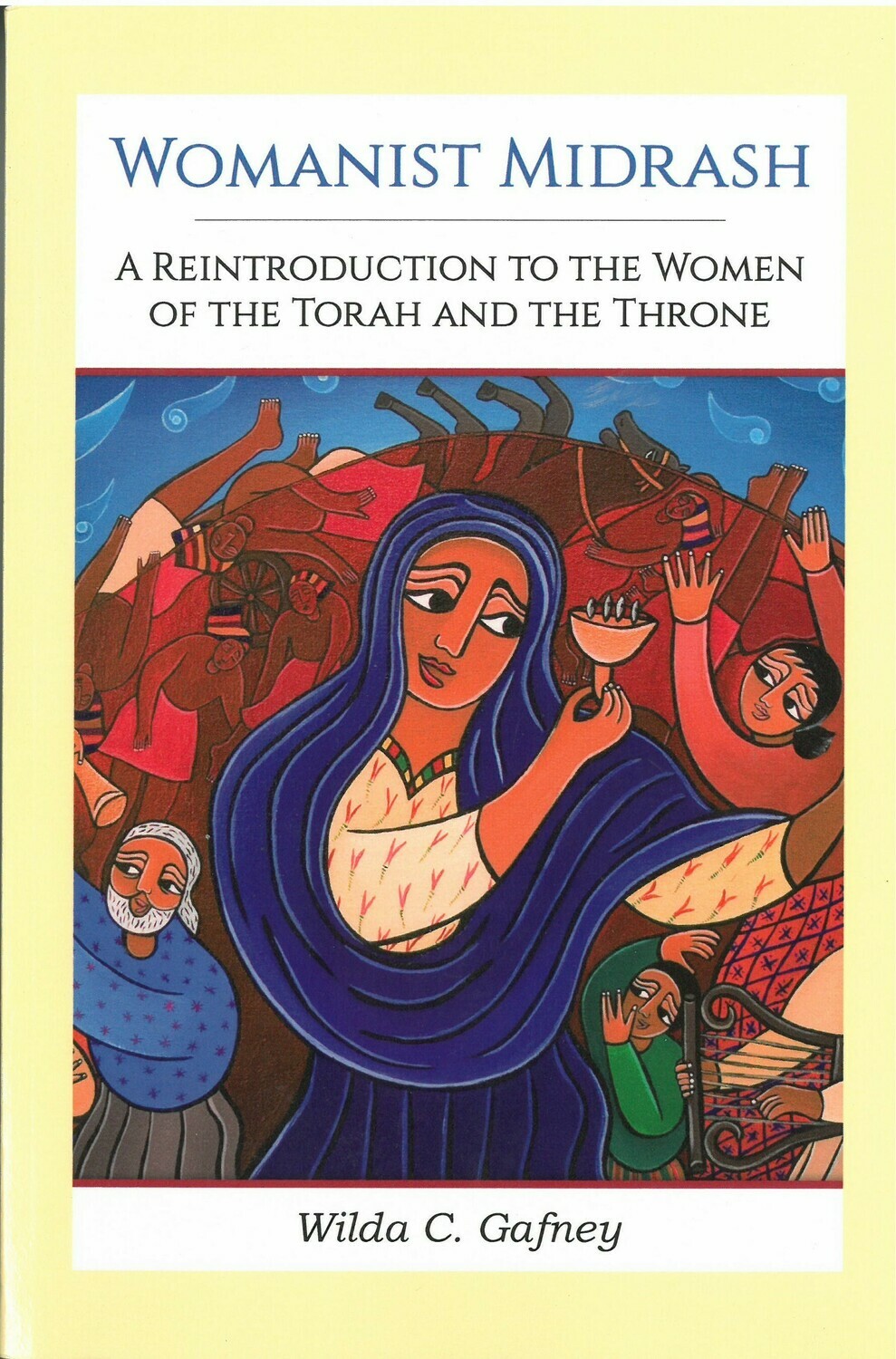 Womanist Midrash: A Reintroduction to the Women of the Torah and the ...
