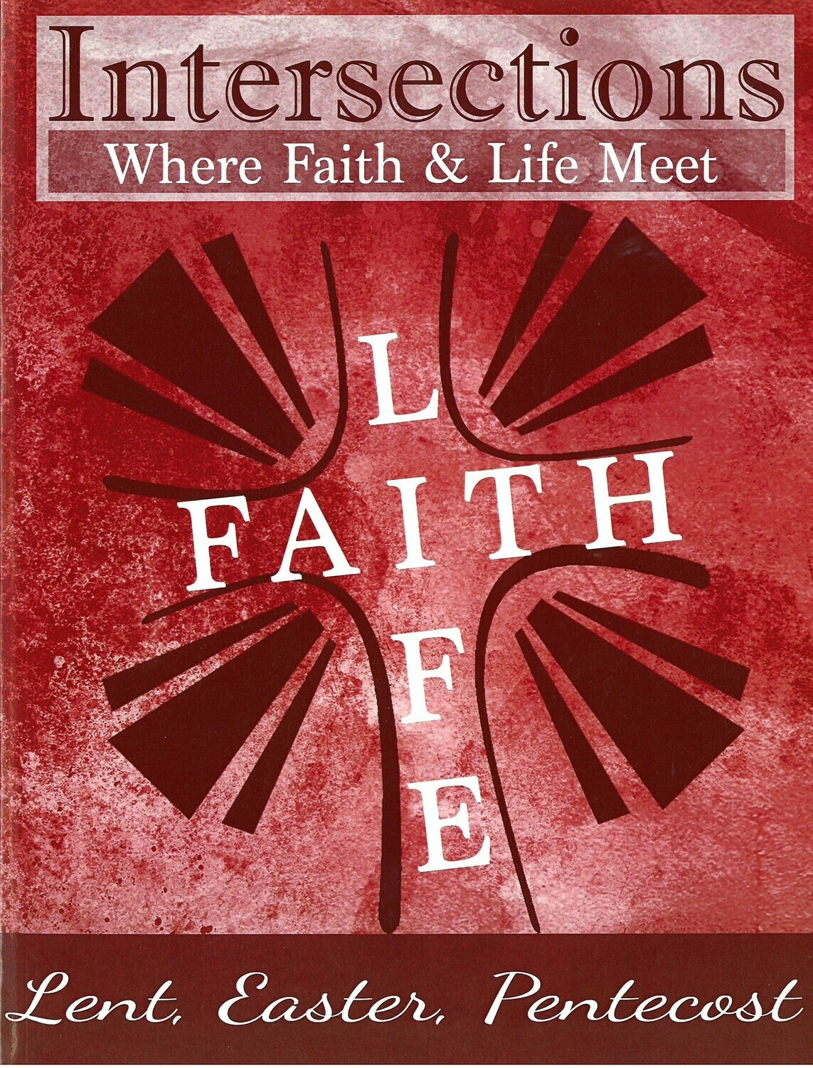 Intersections: Lent, Easter, Pentecost (Volume 17) – CPYC – Ministry ...