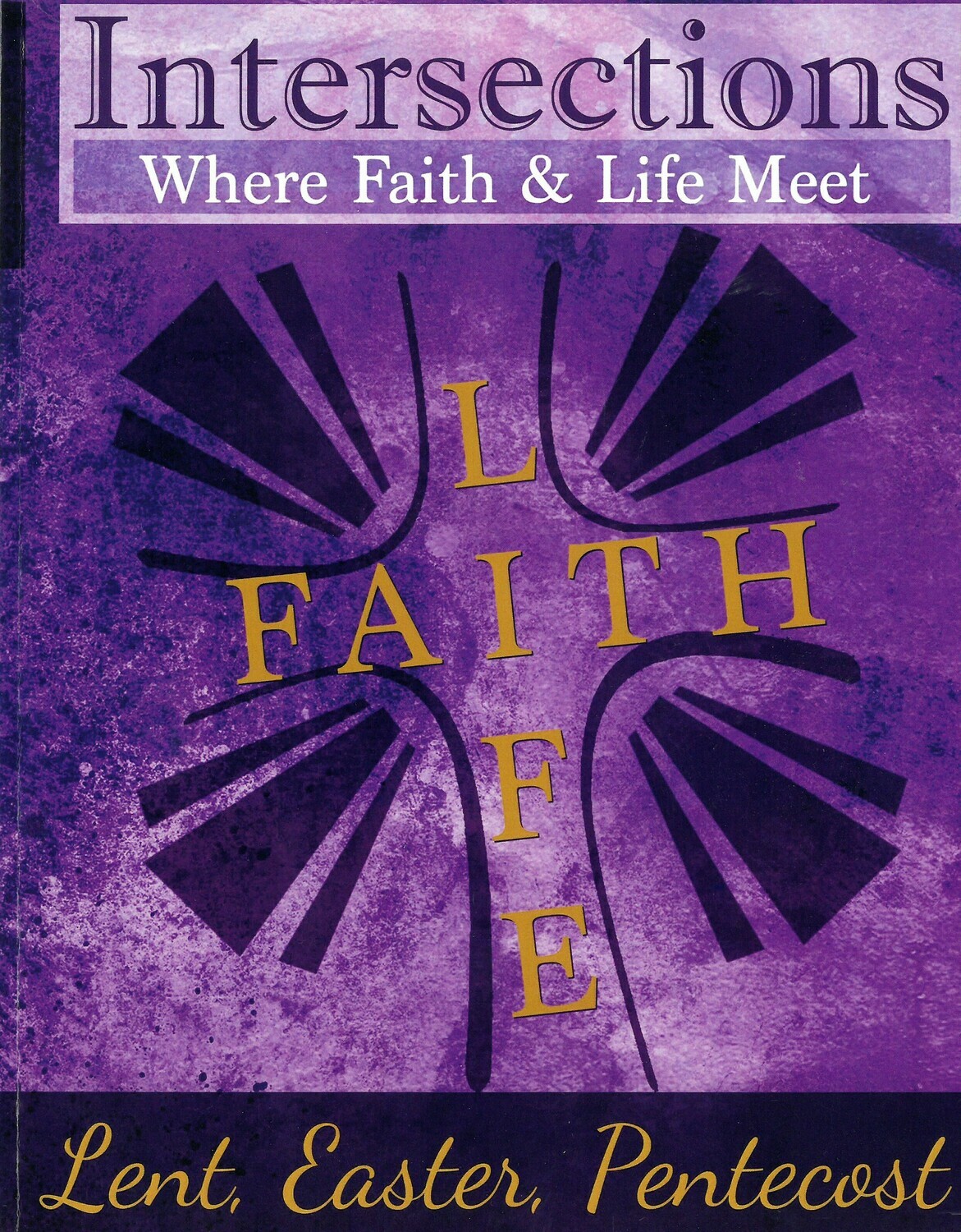 Intersections: Lent, Easter, Pentecost (Volume 11) – CPYC – Ministry ...
