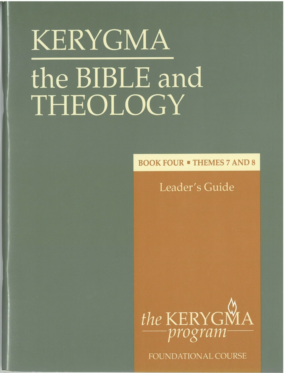 Bible and Theology: Book Four. Leader’s Guide. Themes 7 and 8 (Kerygma ...