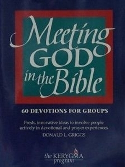 Meeting God in the Bible: 60 Devotions for Groups (Kerygma) – Store ...