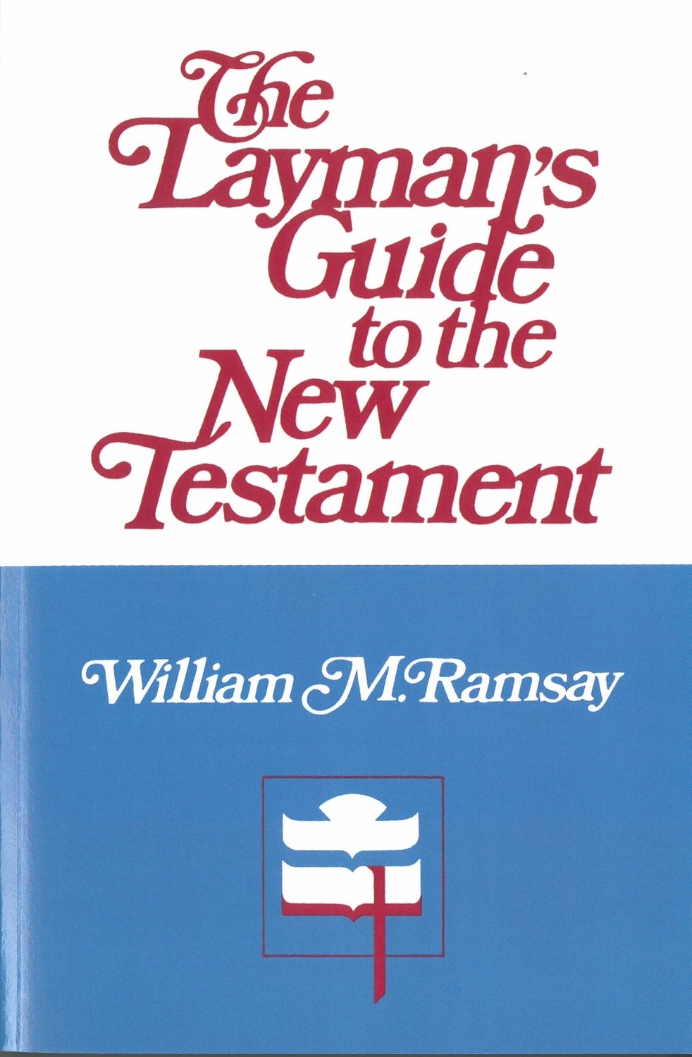 The Layman’s Guide to the New Testament – Store – Ministry Council of ...