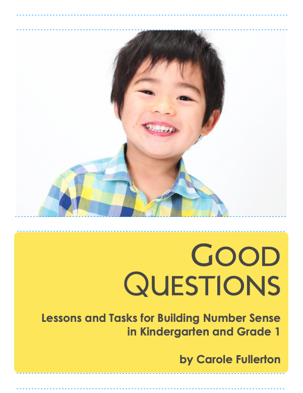 Good Questions for Kindergarten & Grade 1: Number Sense