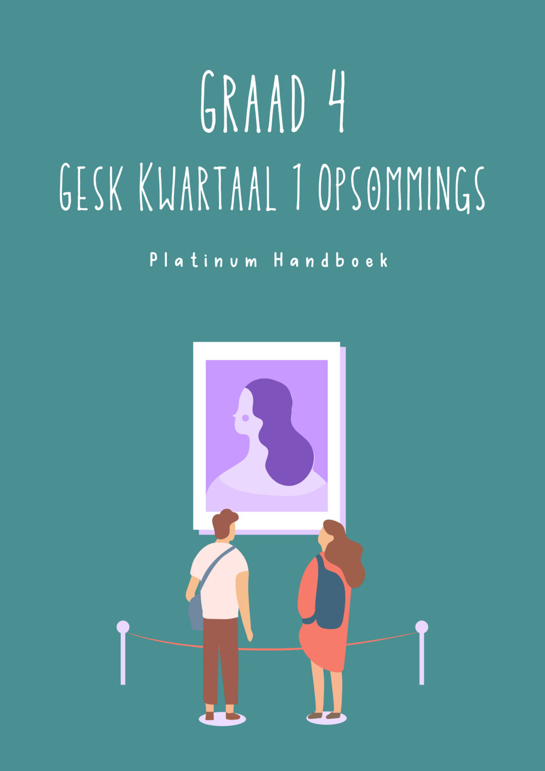 Graad 4 SW - Geskiedenis Kwartaal 1 Opsommings - Platinum Handboek