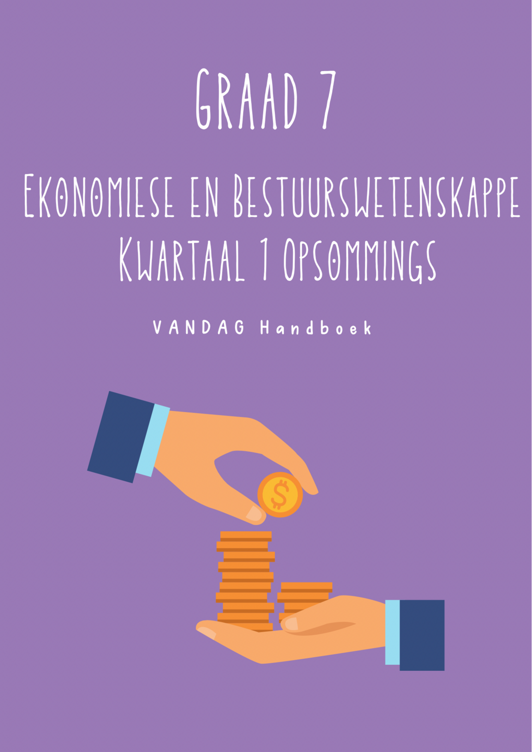 Graad 7 Ekonomiese en Bestuurswetenskappe Kwartaal 1 Opsommings ...