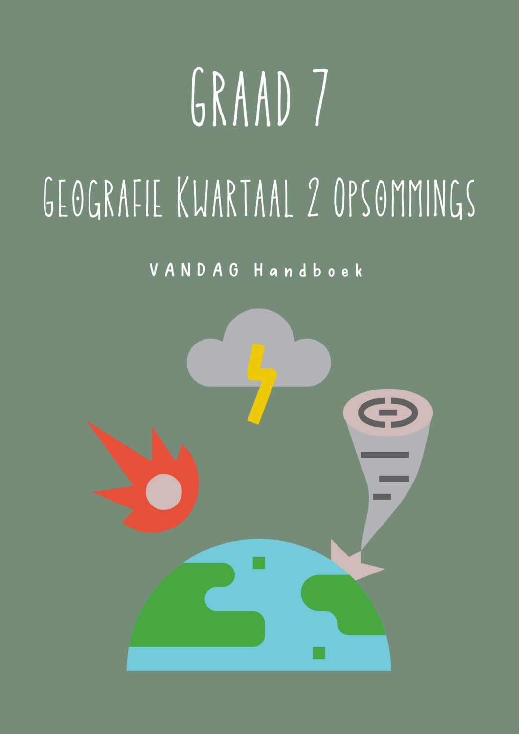 Graad 7 Geografie Kwartaal 2 Opsommings - VANDAG Handboek