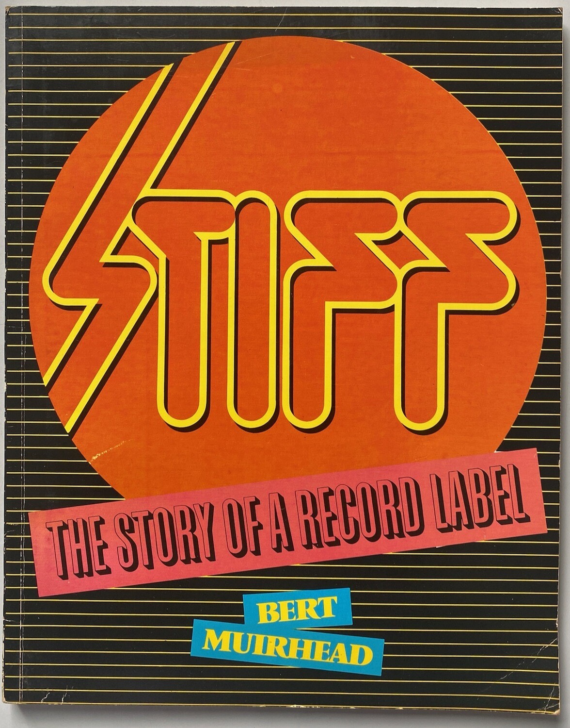 Stiff The Story of a Record Label
