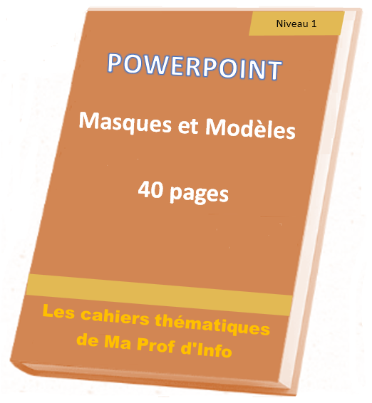 POWERPOINT - Les masques et les modèles