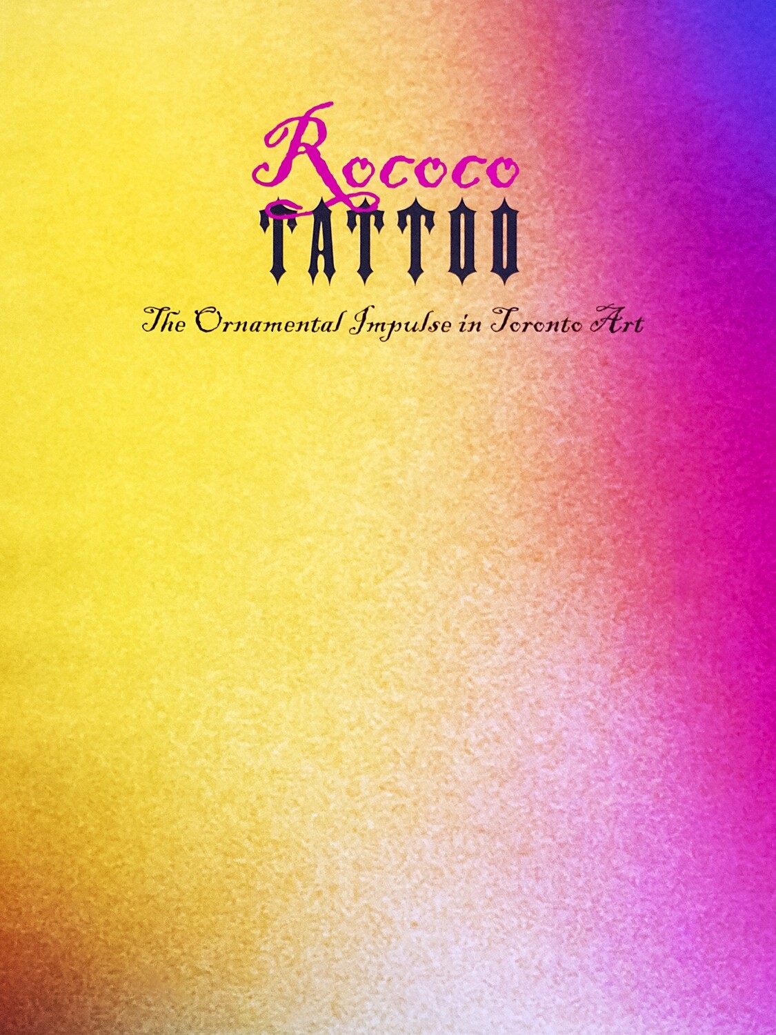 Rococo Tattoo: The Ornamental Impulse in Toronto Art