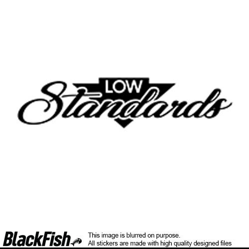 Window Streamer – Low Standards – StickerDUMP – by Black Fish Graphics