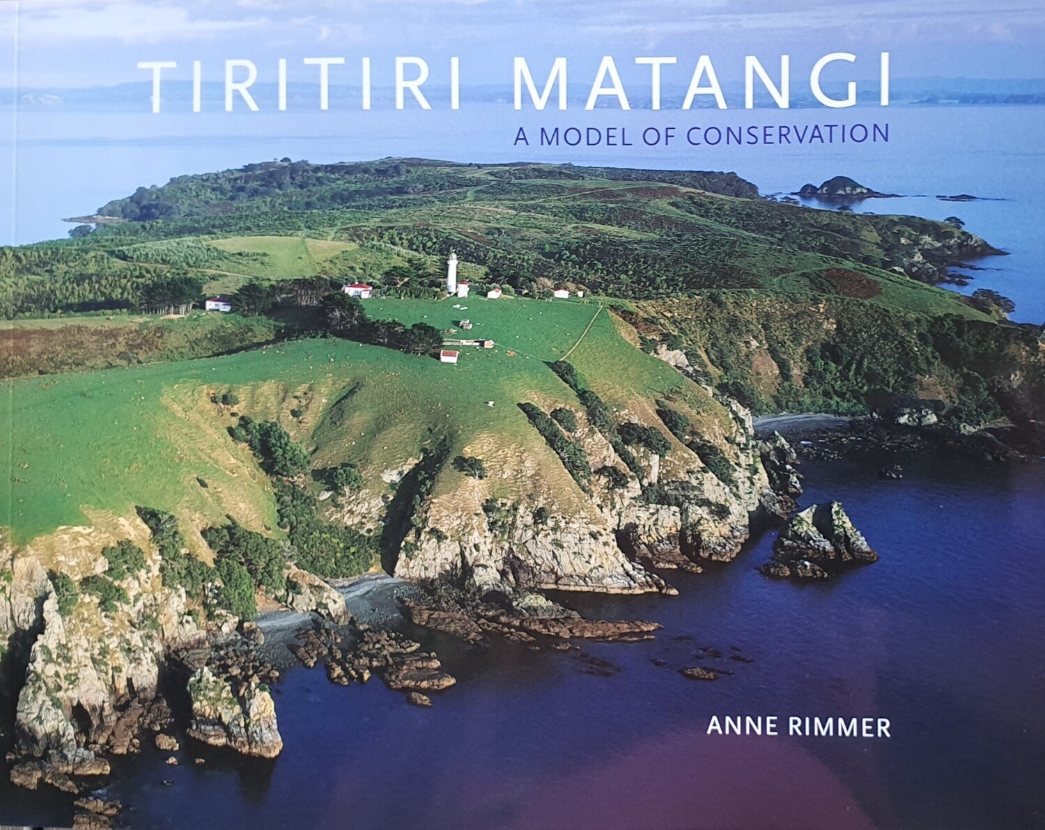 Tiritiri Matangi: A Model of Conservation – Anne Rimmer – Store ...