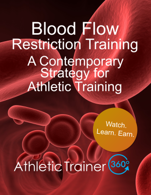 Blood Flow Restriction Training | Athletic Trainer 360