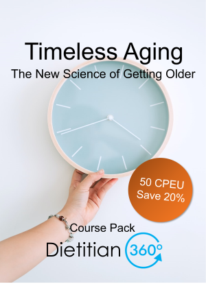 Timeless Aging Course Pack | Dietitian 360