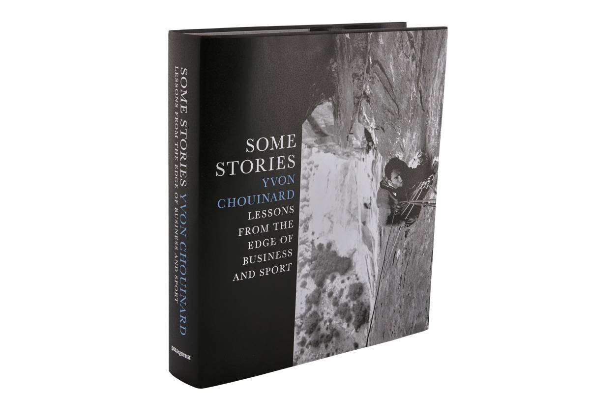 Patagonia Founder Yvon Chouinard Tells 'Some Stories' in New Book ...