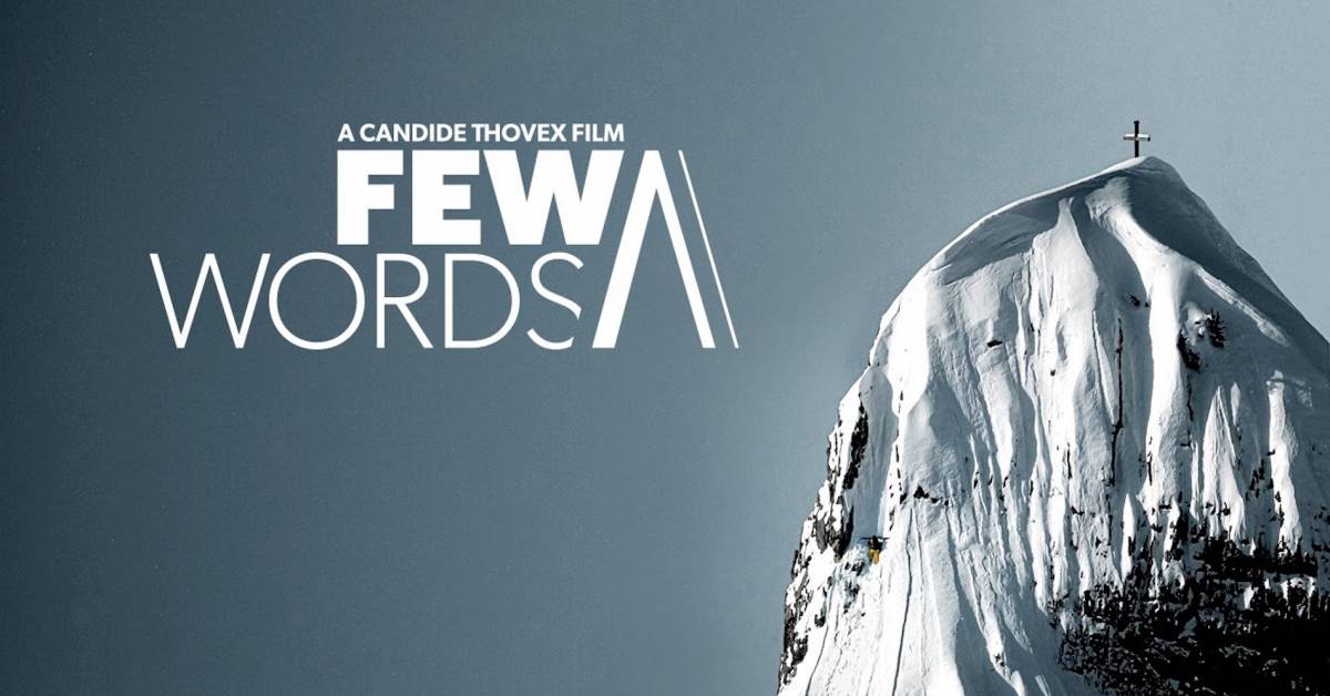 Breathtaking: Candide Thovex's 'Few Words' Conveys Transcendence of ...