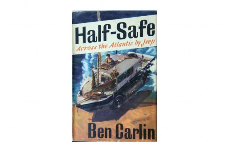 Half-Safe: The Story of the Jeep/Boat That Drove Around the World