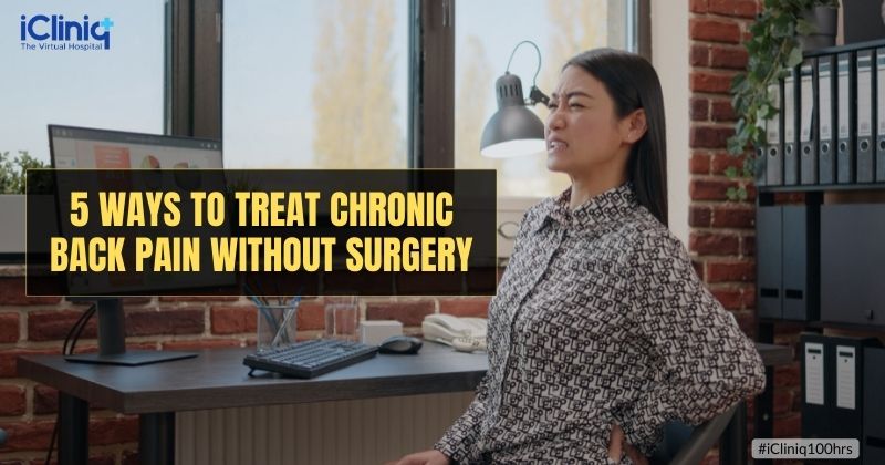 5 Ways to Treat Chronic Back Pain Without Surgery - Health Tips | iCliniq