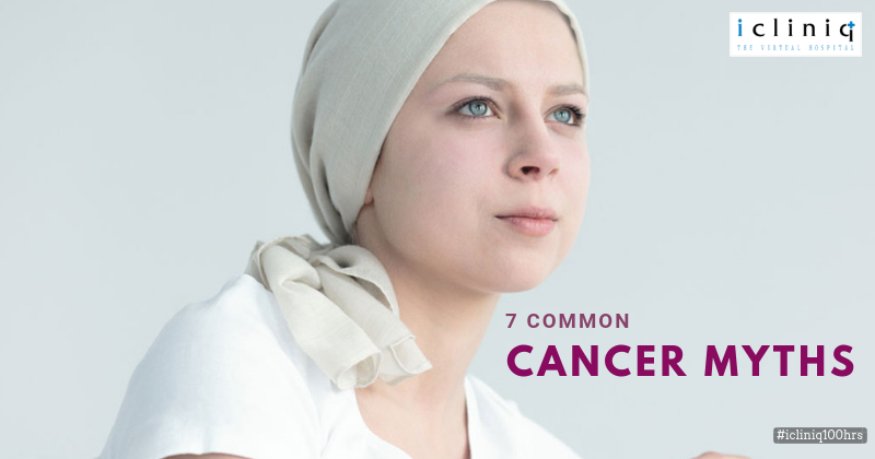7 Common Cancer Myths - Health Tips | iCliniq