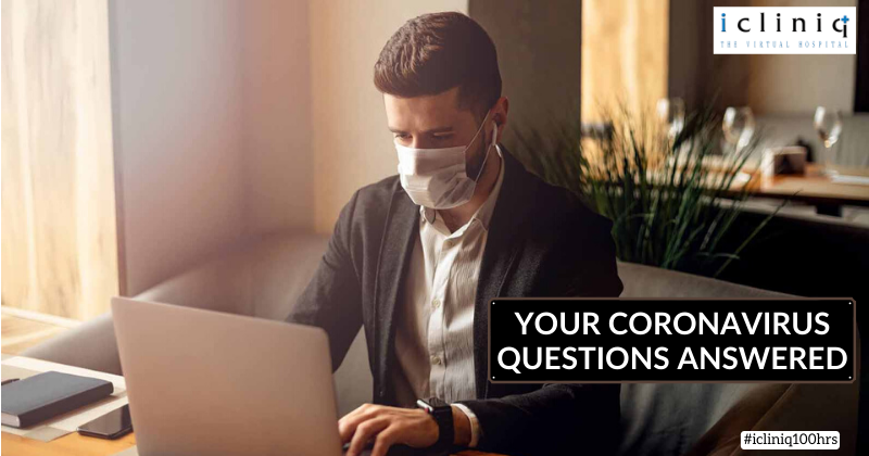 Your Coronavirus Questions Answered Health Tips Icliniq