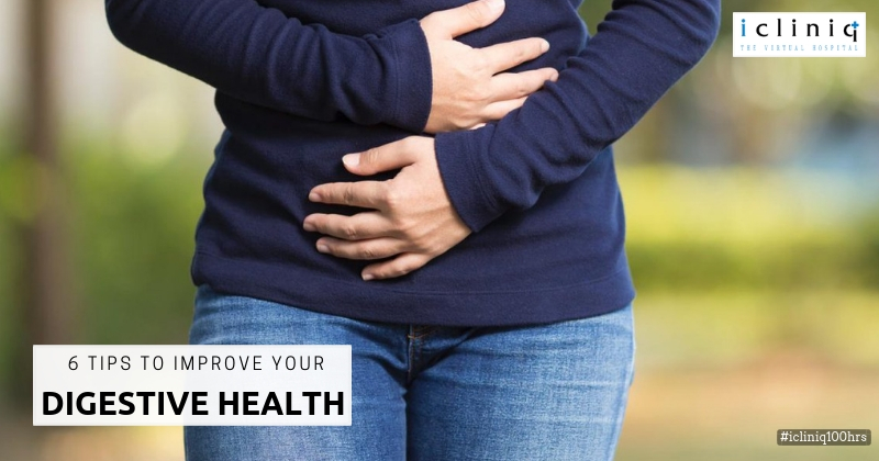 6 Tips to Improve Your Digestive Health - Health Tips | iCliniq